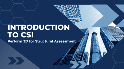 Introduction to CSI - Perform 3D for Structural Assessment | NZ Engineers CPD by learnformula